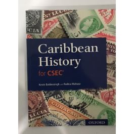 Oxford Caribbean History for CSEC by Kevin Baldeosingh & Radica Mahase