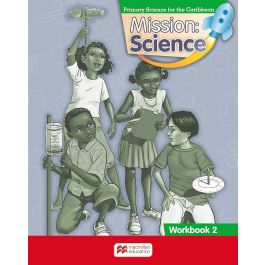 Primary Science for the Caribbean- Mission Science Workbook 2